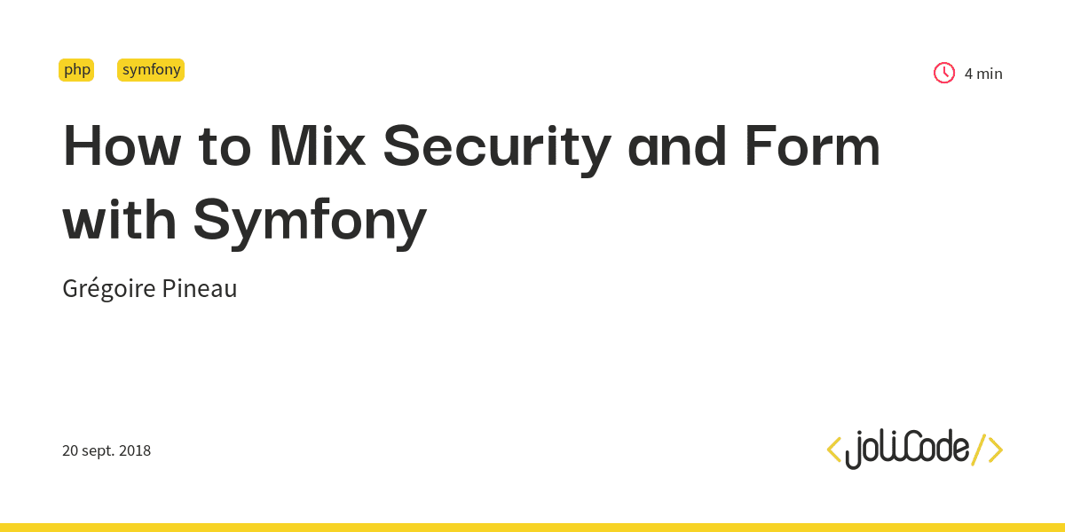 How to Mix Security and Form with Symfony - JoliCode