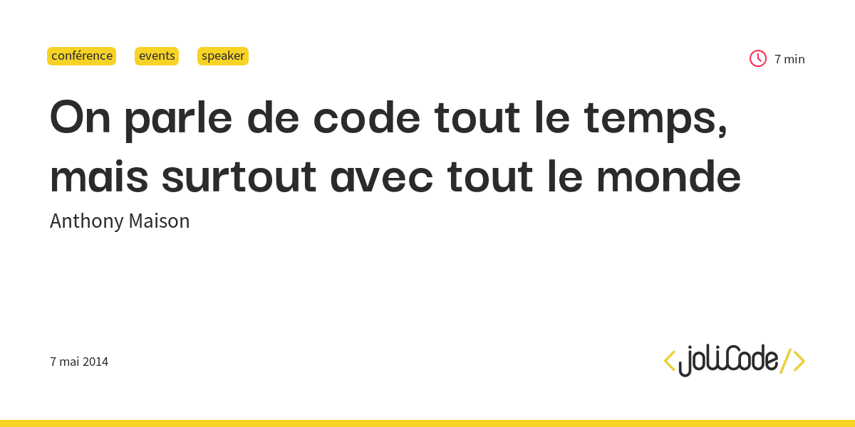 On parle de code tout le temps, mais surtout avec tout le monde - JoliCode