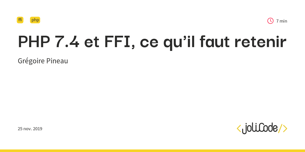 PHP 7.4 et FFI, ce qu'il faut retenir - JoliCode