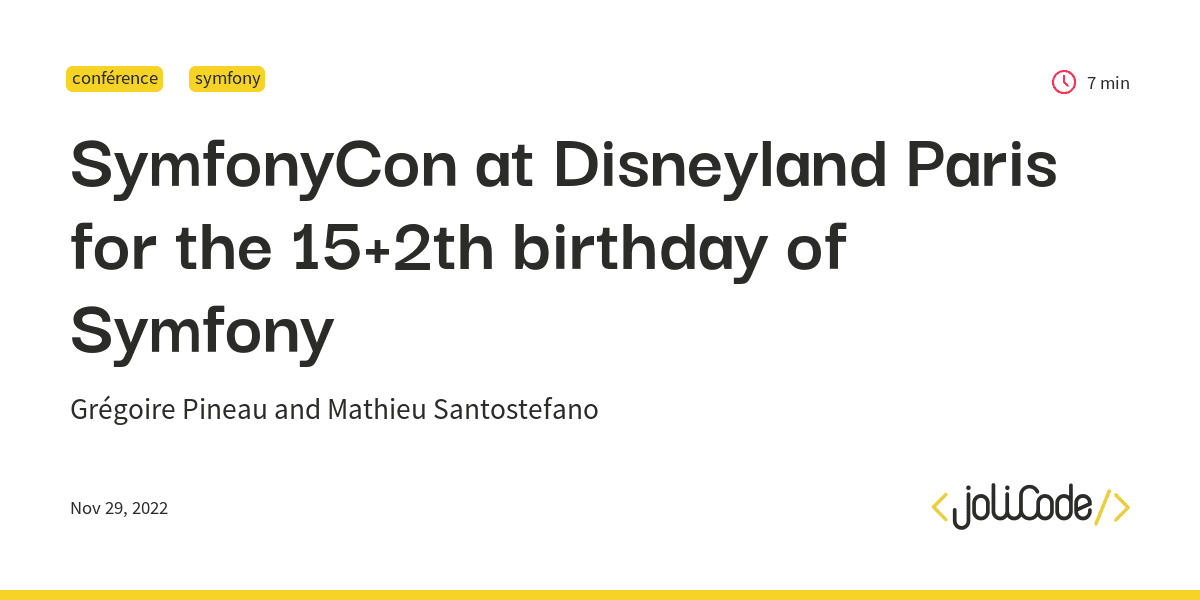 SymfonyCon at Disneyland Paris for the 15+2th birthday of Symfony ... SymfonyCon at Disneyland Paris for the 15+2th birthday of Symfony ...