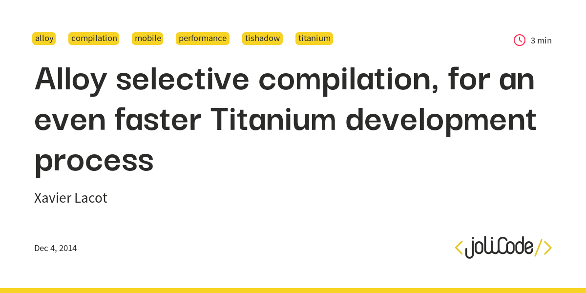 Alloy selective compilation, for an even faster Titanium development ...