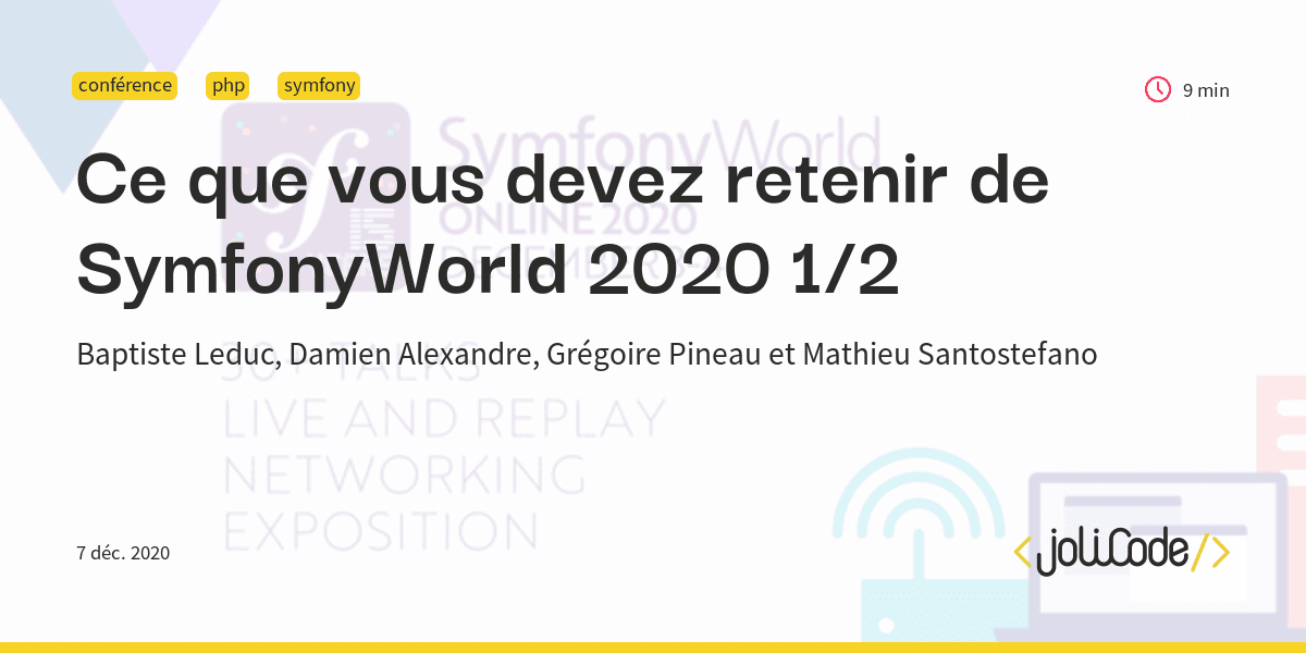 Ce que vous devez retenir de SymfonyWorld 2020 1/2 - JoliCode