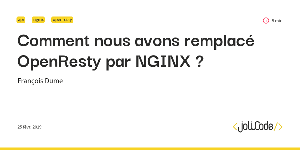 Comment nous avons remplacé OpenResty par NGINX ? - JoliCode