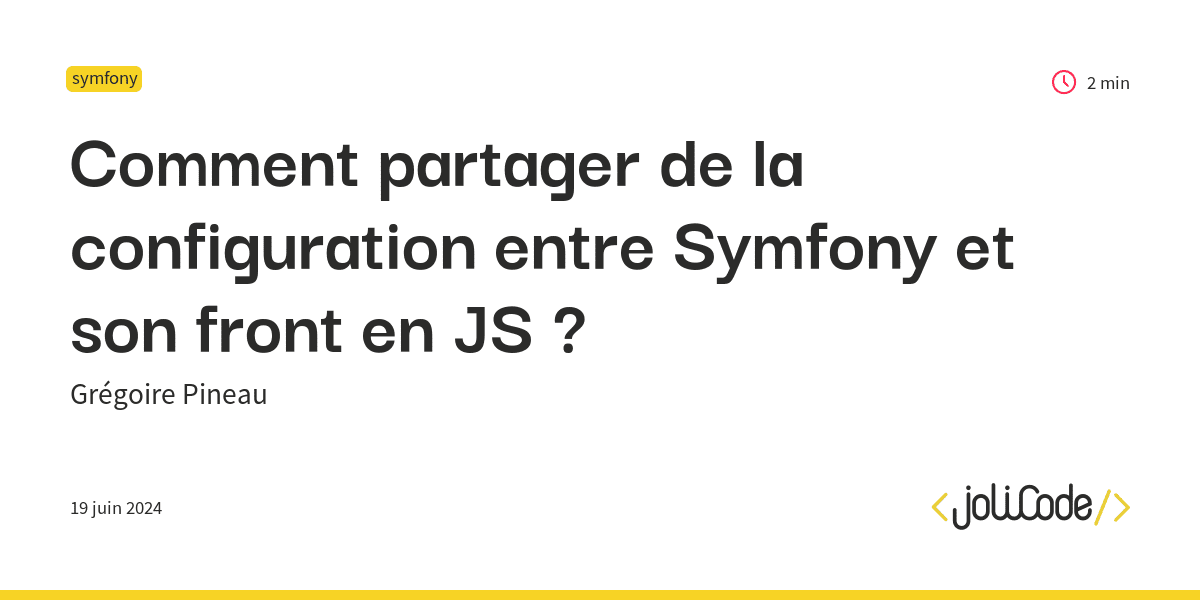 Comment Partager De La Configuration Entre Symfony Et Son Front En Js 