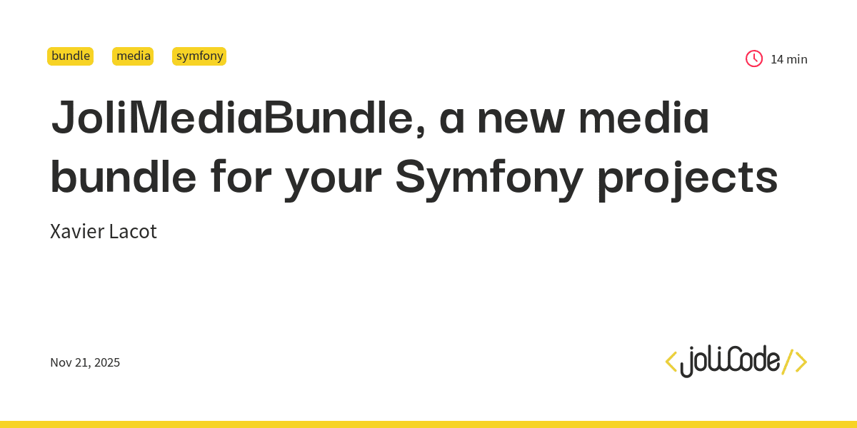 JoliMediaBundle, a new media bundle for your Symfony projects - JoliCode