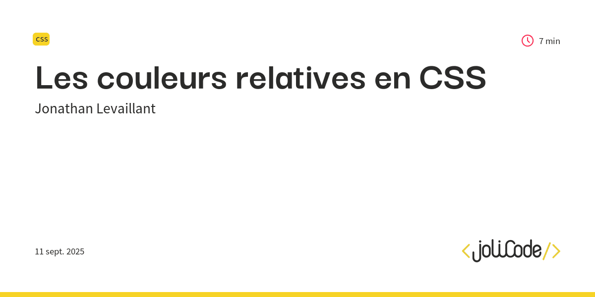 Les couleurs relatives en CSS 🎨 - JoliCode