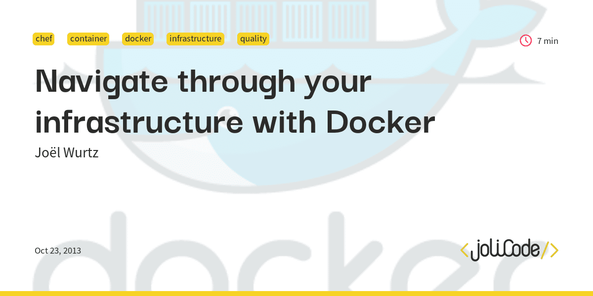 Navigate through your infrastructure with Docker - JoliCode