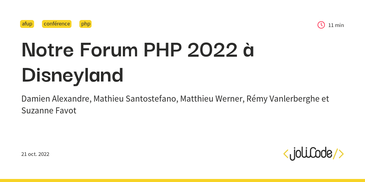 Notre Forum PHP 2022 à Disneyland - JoliCode
