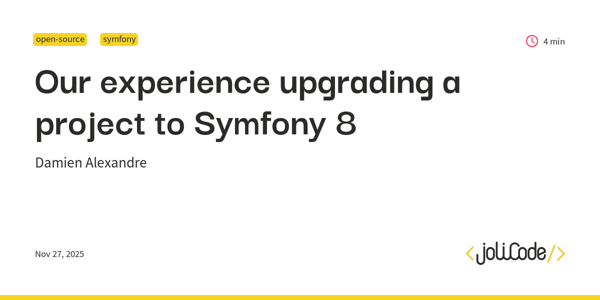 Our experience upgrading a project to Symfony 8 - JoliCode