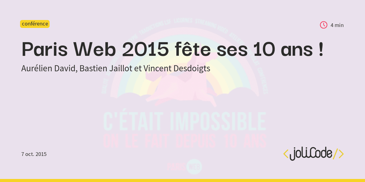Paris Web 2015 fête ses 10 ans ! - JoliCode