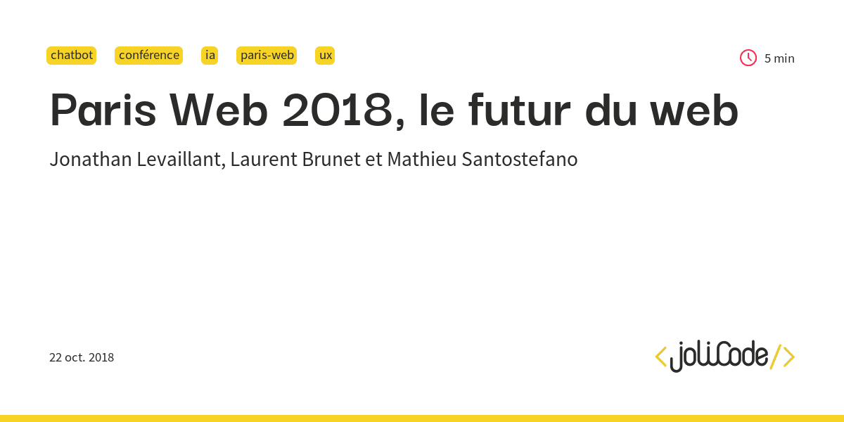 Paris Web 2018, le futur du web - JoliCode