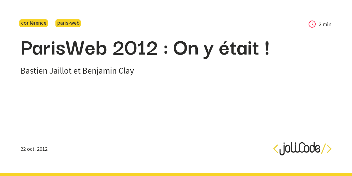 ParisWeb 2012 : On y était ! - JoliCode