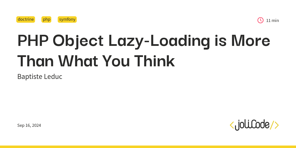 PHP Object Lazy-Loading is More Than What You Think - JoliCode