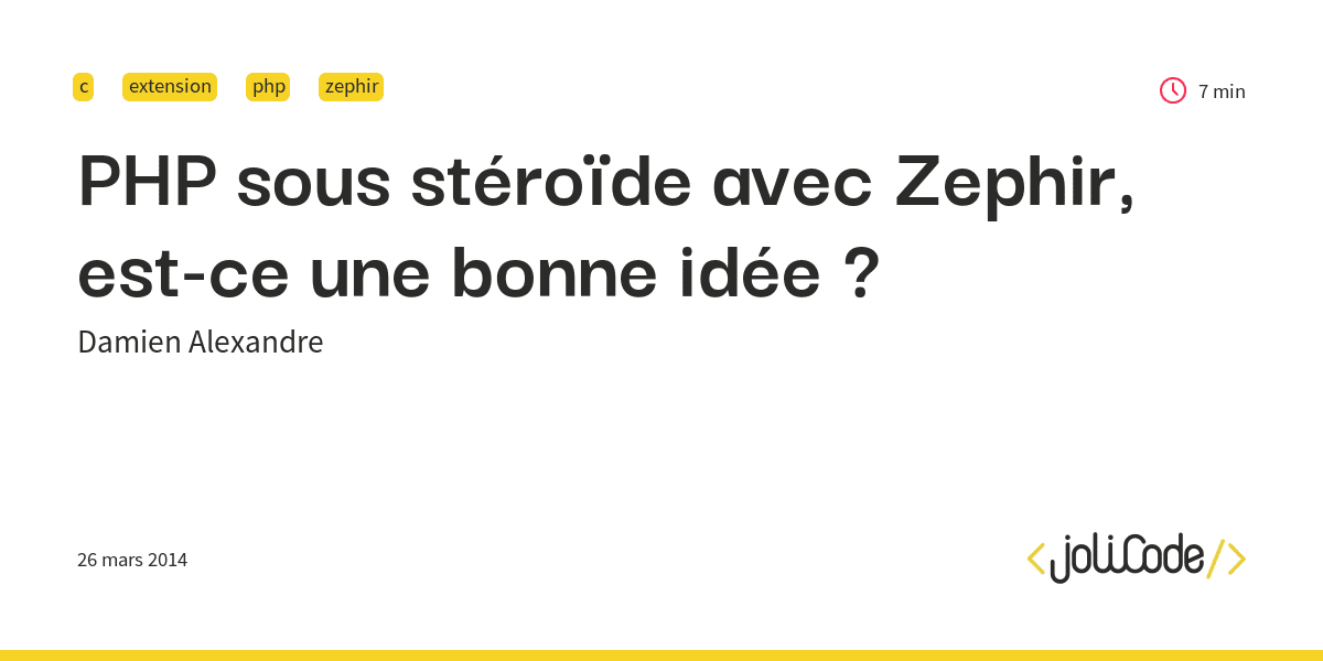 PHP sous stéroïde avec Zephir, est-ce une bonne idée ? - JoliCode