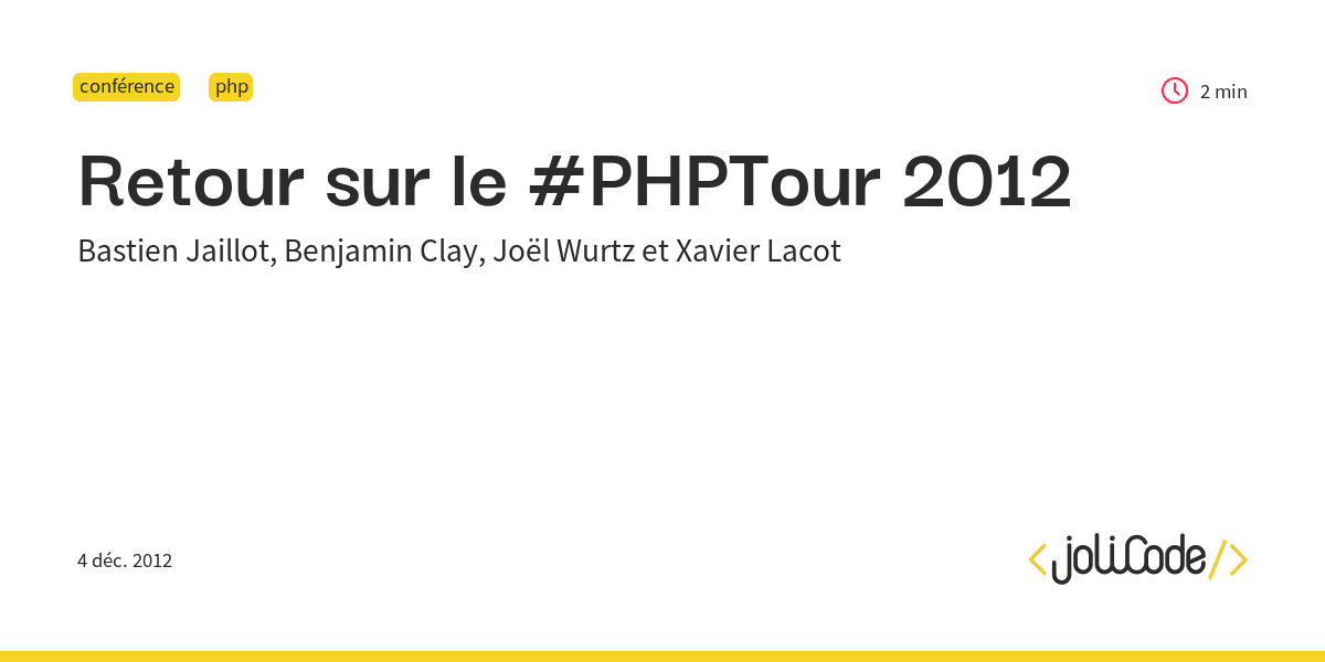 Retour sur le #PHPTour 2012 - JoliCode