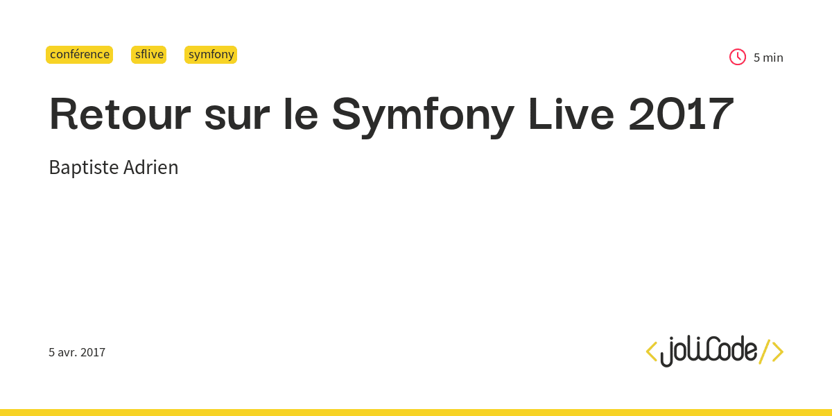 Retour sur le Symfony Live 2017 - JoliCode