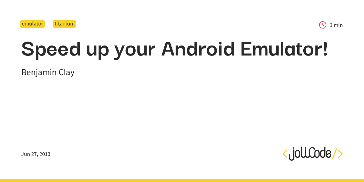Speed up your Android Emulator! - JoliCode