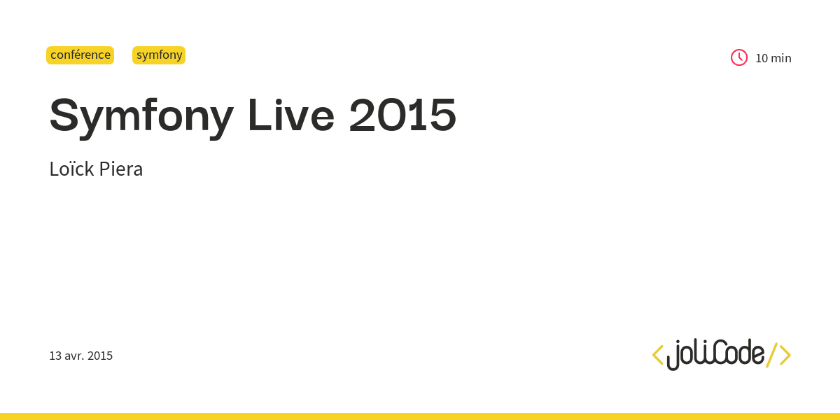 Symfony Live 2015 - JoliCode