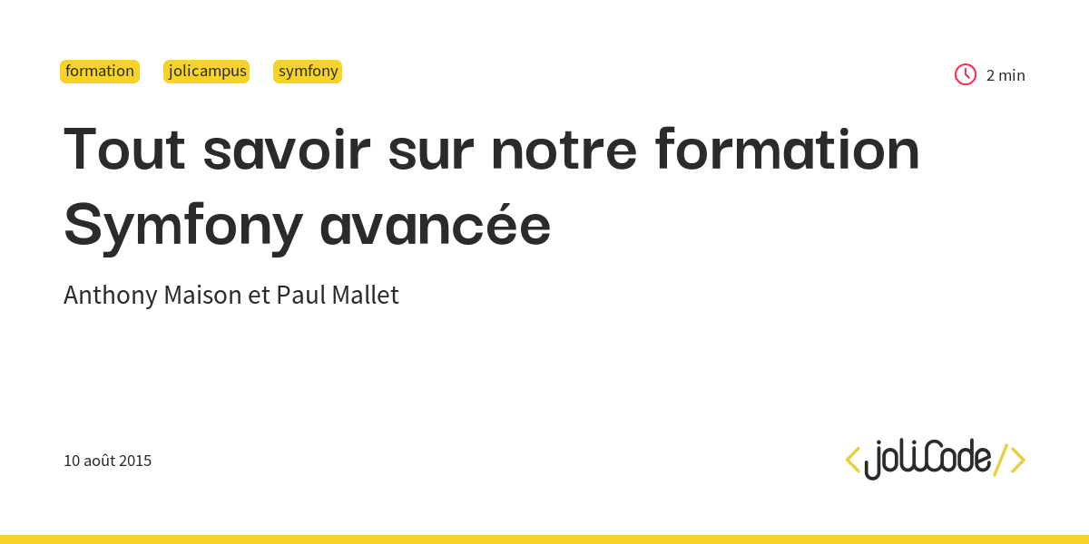 Tout savoir sur notre formation Symfony avancée - JoliCode
