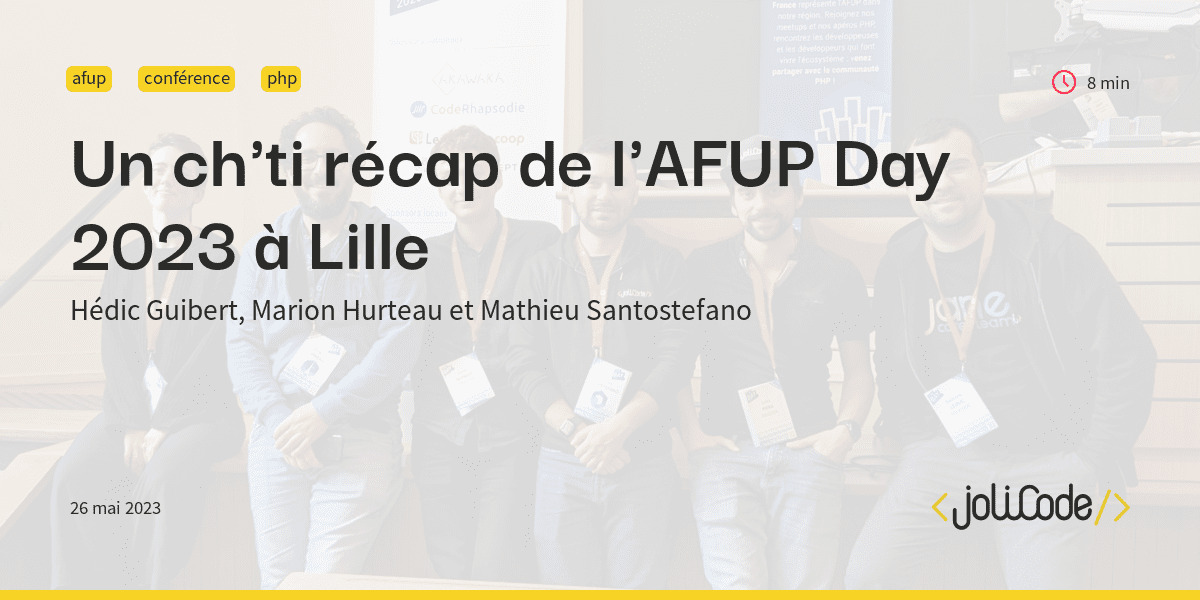 Un ch'ti récap de l'AFUP Day 2023 à Lille - JoliCode